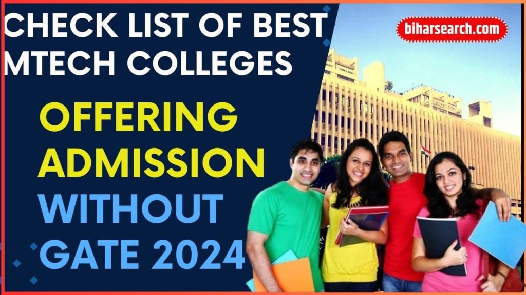 Check List Of Best MTech Colleges Offering Admission Without GATE 2024 ...